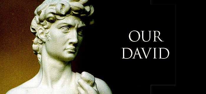 Our David | Moody Church Media | Articles | Moody Church Media