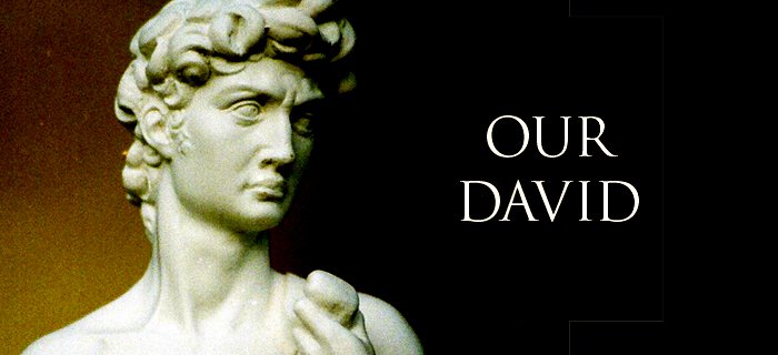 Our David | Moody Church Media | Articles | Moody Church Media