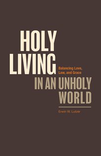 Holy Living In An Unholy World | Book | Moody Church Media