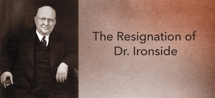 Pastor Harry Ironside Resigns | Articles | Moody Church Media