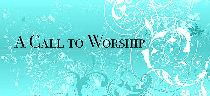 Call To Worship